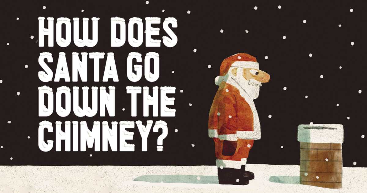 How Does Santa Go Down The Chimney? School Trip
