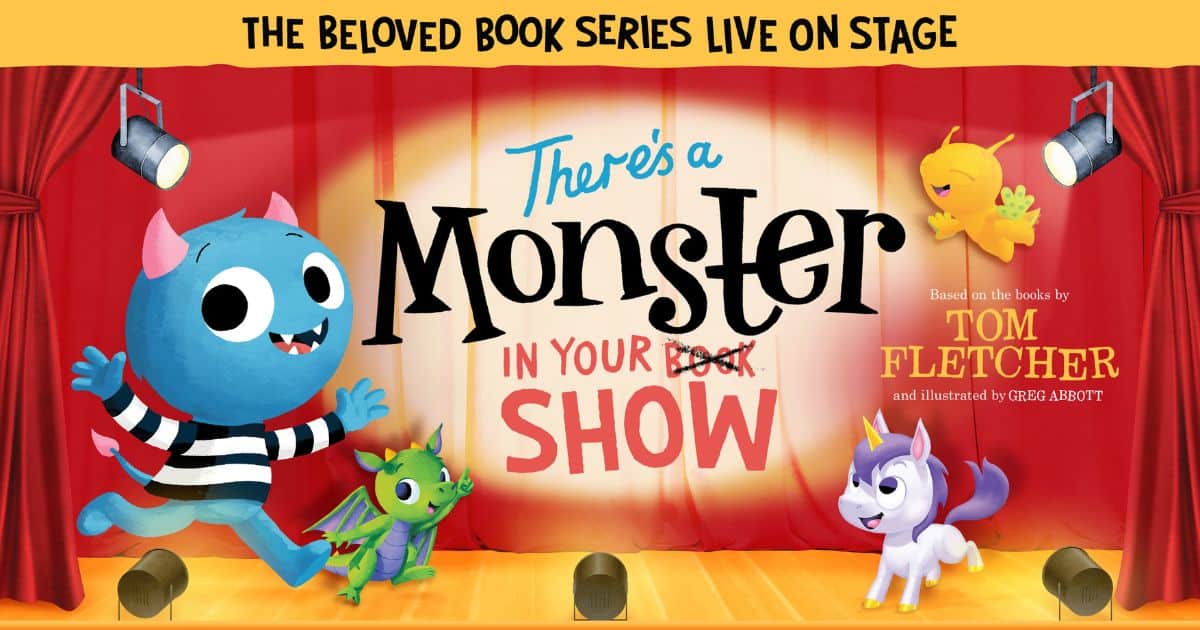 Plan Your School Trip To There's A Monster In Your Show UK Tour - Arts ...